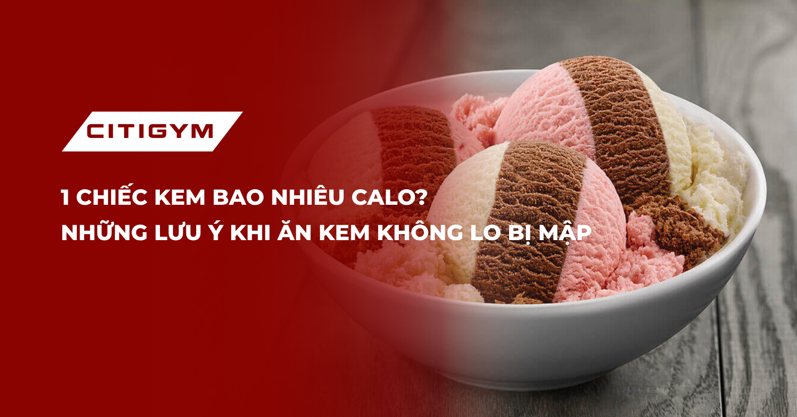 1 Chiếc kem bao nhiêu calo? Những lưu ý khi ăn kem không lo bị mập